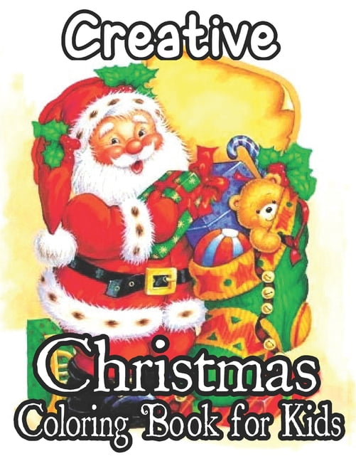 Christmas Coloring Book For Kids: 50 Christmas Pages to Color Including ...
