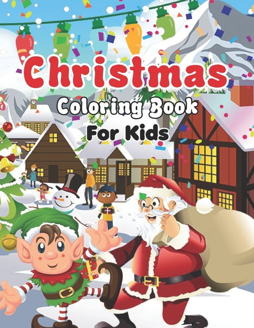 Christmas Coloring Book for Kids: My Big Christmas Coloring Book For ...