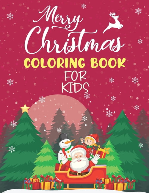 Christmas Coloring Book for Kids: (Coloring Book for Kids Ages 3-7 ...