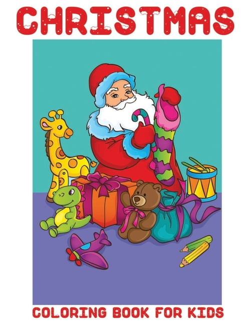 Christmas Coloring Book for Kids : The Ultimate Christmas Coloring Book ...