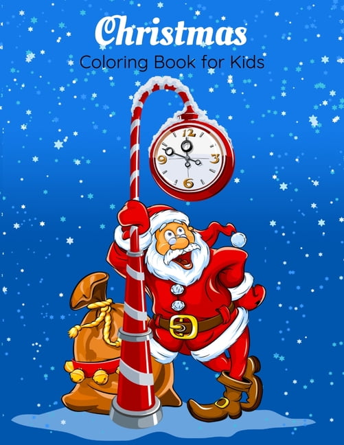 Christmas Coloring Book for Kids: 37 Christmas Coloring Pages for Boys and Girls ages 4-8 ...