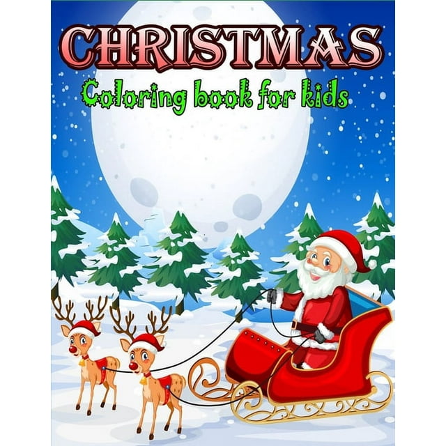 Christmas Coloring Book for Kids: A Christmas Coloring Books with Fun ...