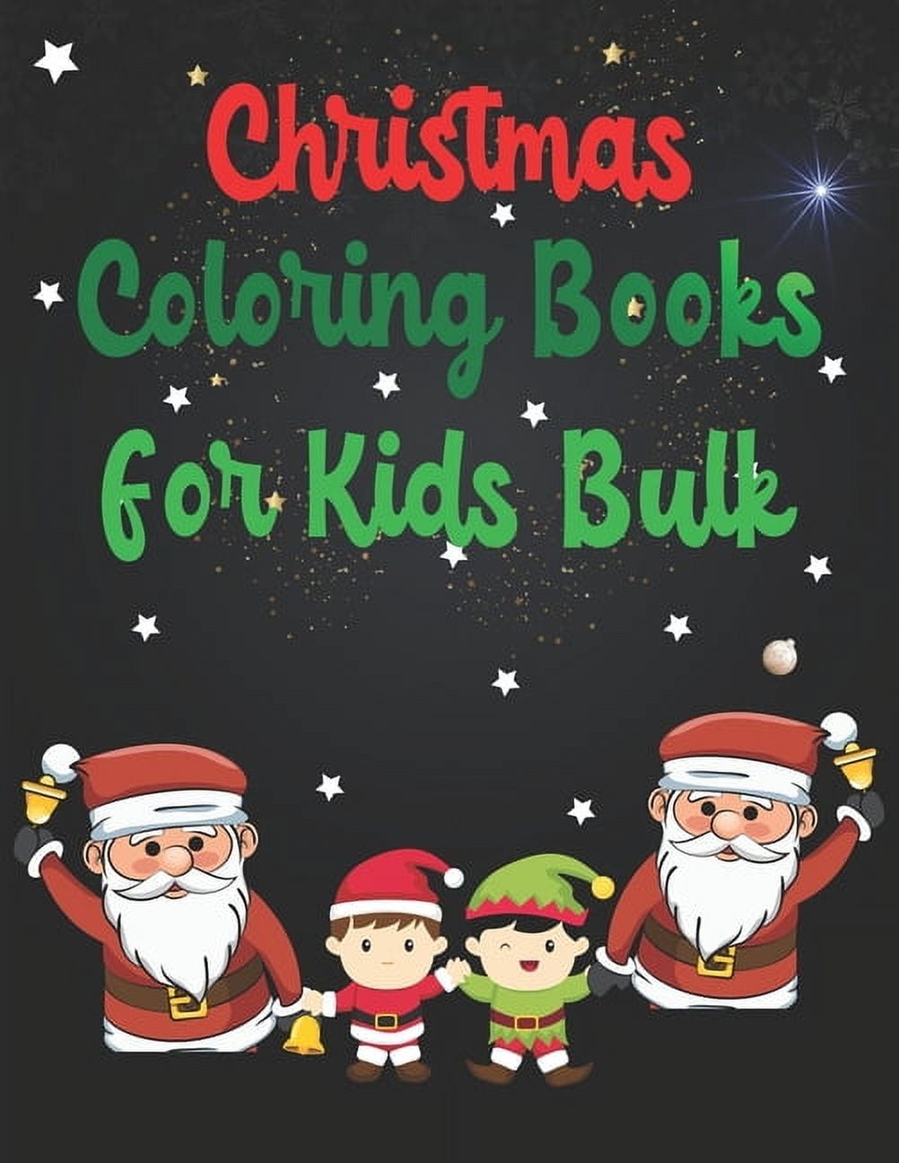 Christmas Coloring Books For Kids Bulk: Christmas Coloring Books For ...