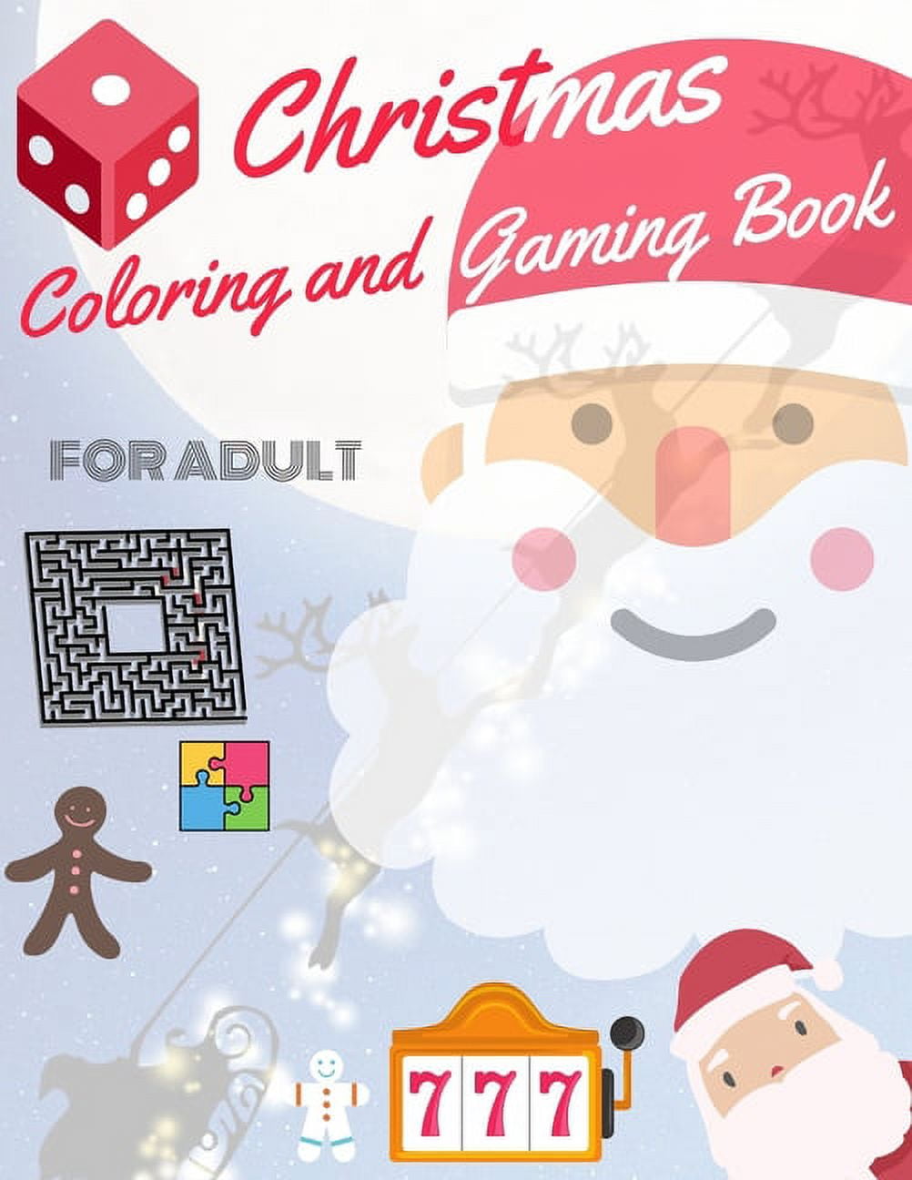 Christmas Coloring and Gaming Book for Adult: Filled with complex and ...