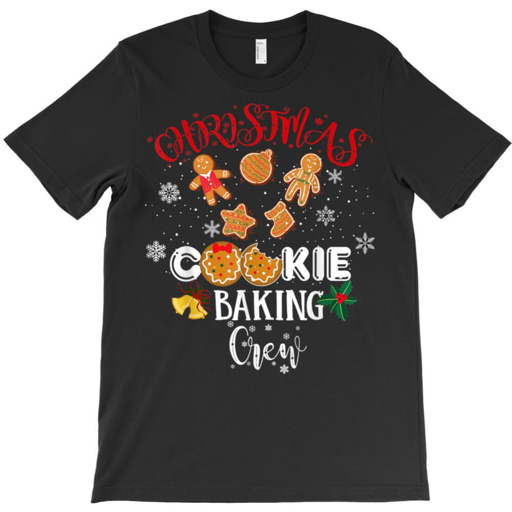 Christmas Cookie Baking Crew Funny Xmas Holiday Team Graphic T-Shirt ...