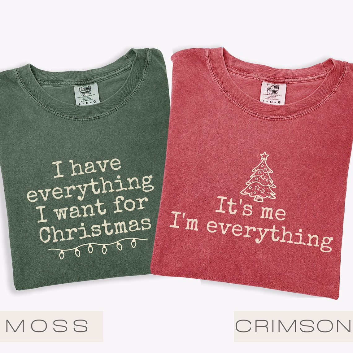 Christmas Couples Comfort Colors Shirt, Matching Holiday Tee, I Have Everything I Want For ...