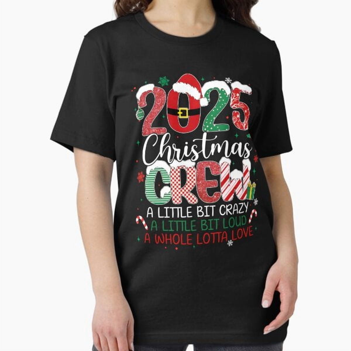 Christmas Crew 2025 A Little Bit Crazy Fun Festive Holiday Squad Unisex ...