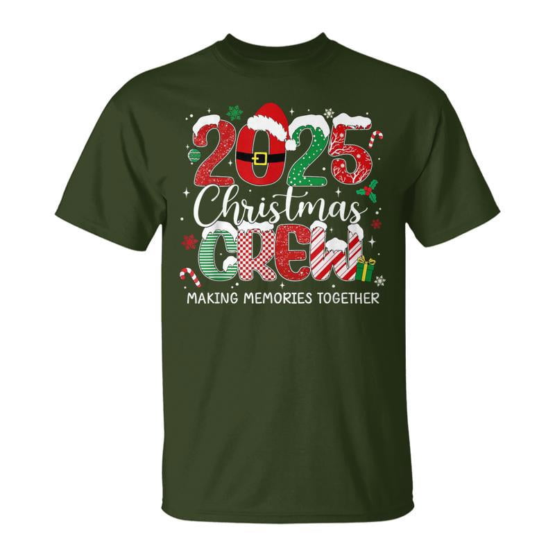 Christmas Crew Family Xmas 2025 Making Memories Together TShirt ...