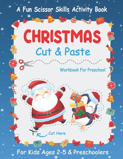 Christmas Cut And Paste Workbook For Preschool: A Fun Christmas Scissor ...