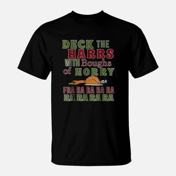 Christmas Deck The Harrs Fra Ra Ra Funny Turkey TShirt - Walmart.com