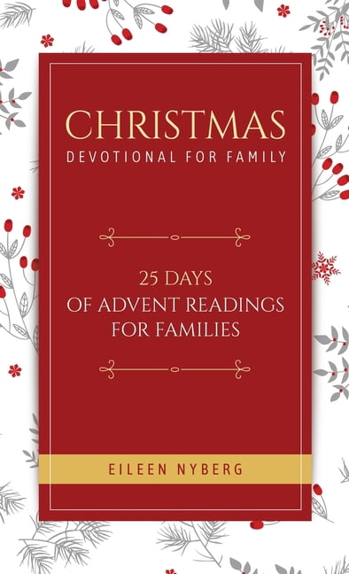 Christmas Devotional for Family: 25 Days of Advent Readings for ...