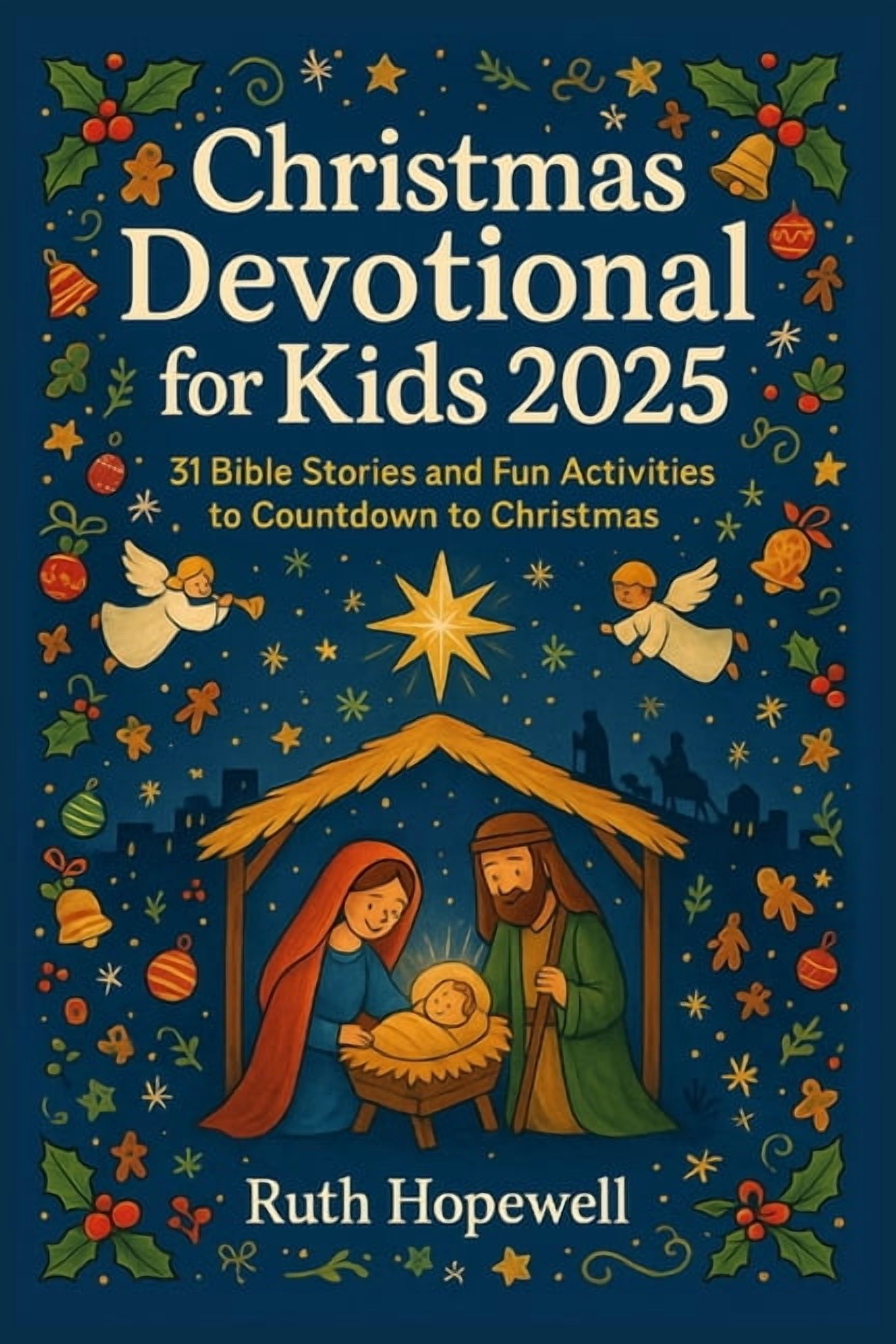 Christmas Devotional for Kids 2025: 31 Bible Stories and Fun Activities ...