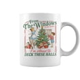 Christmas From Windows To Walls Im About To Deck These Halls Coffee ...