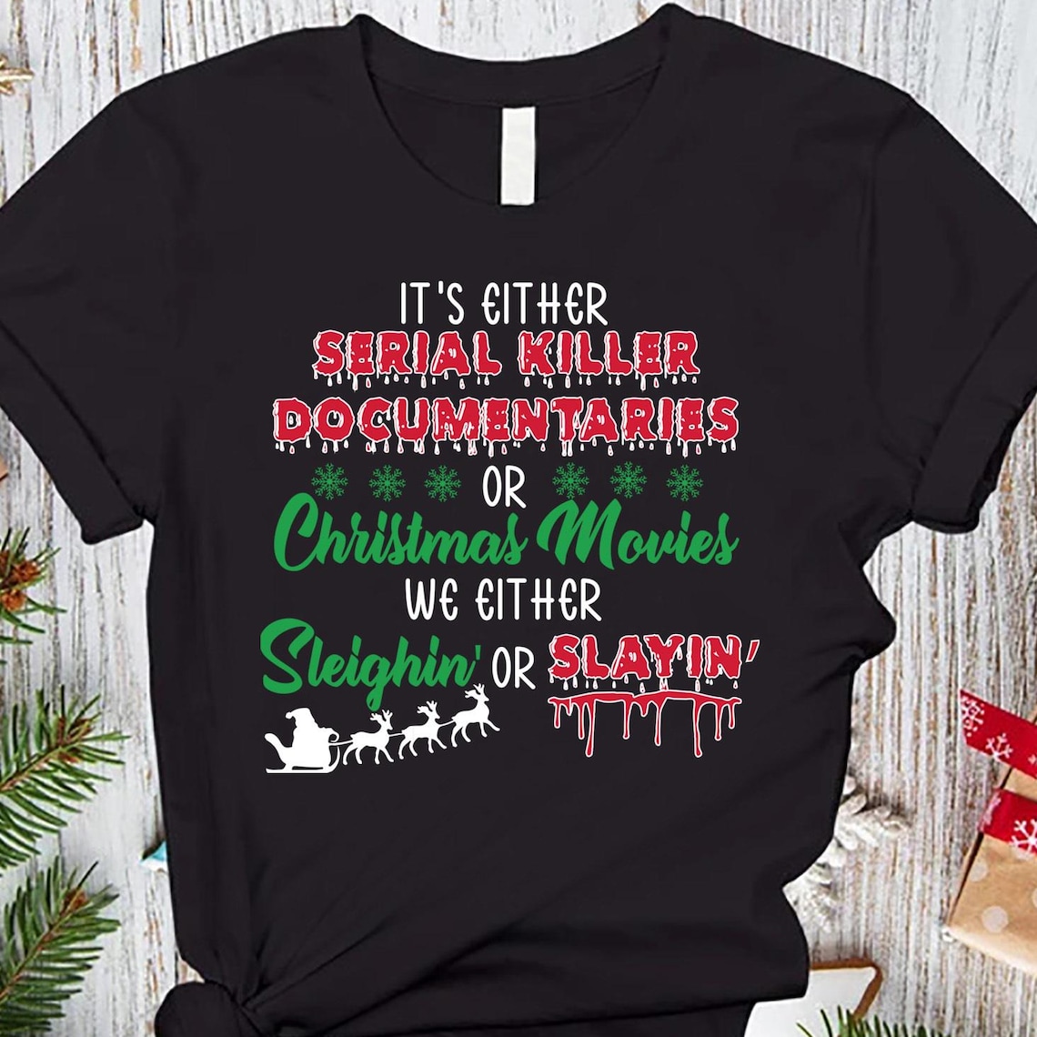 Christmas Horror Movie Shirt, Sleighin or Slaying True Crime Christmas ...