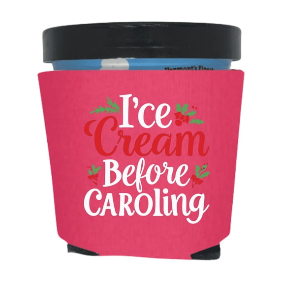 Christmas Ice Cream Pint Sleeves, Ice Cream Before Caroling, Foam Pint ...