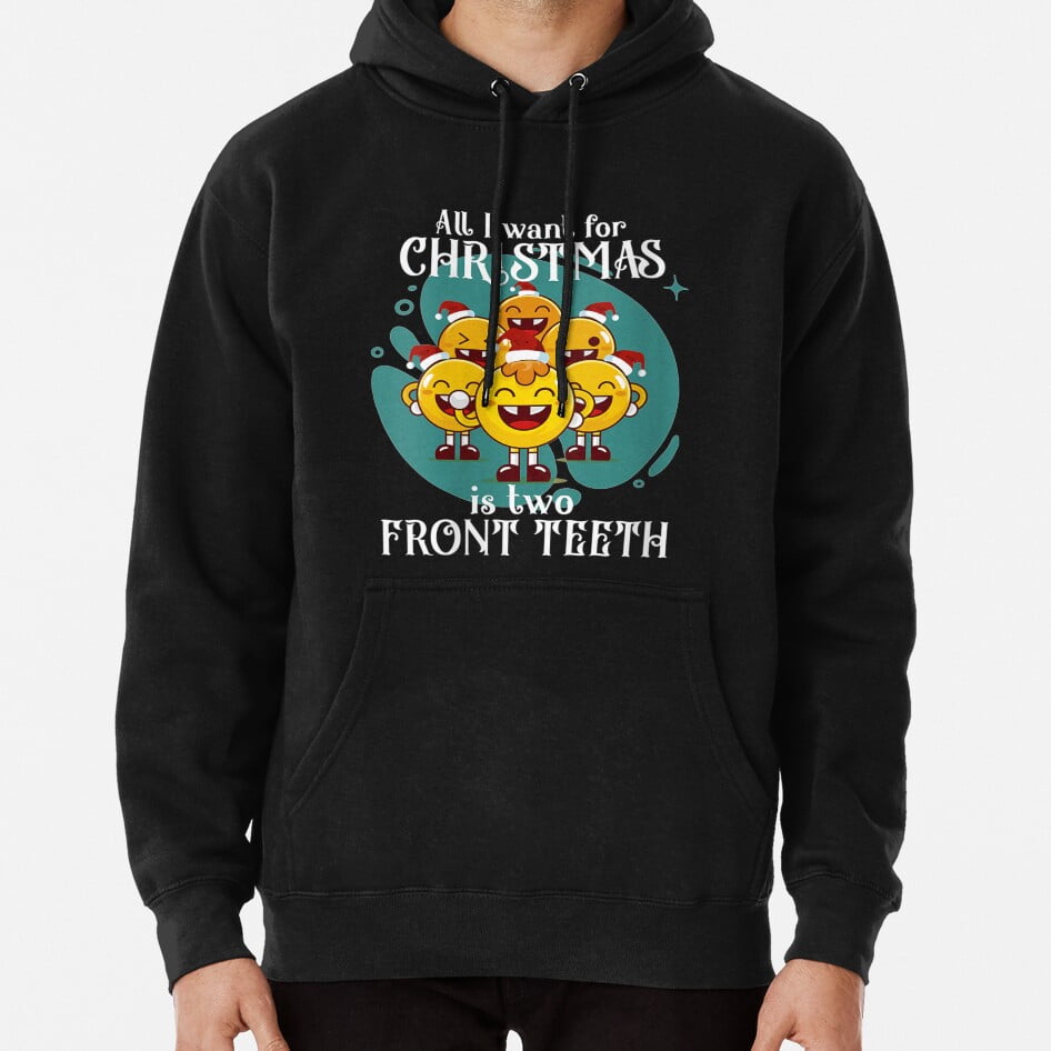 Christmas Is Two Front Teeth Funny Holiday s Humor Gift Top Hoodie ...