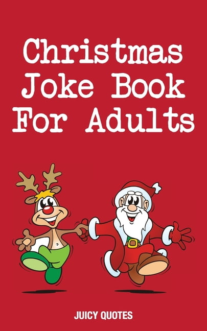 Christmas Joke Book For Adults : Funny Jokes for Stocking Stuffers and ...