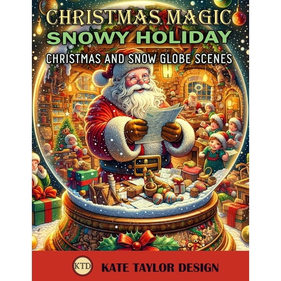 Christmas Magic Snowy Holiday: Christmas and Snow Globe Scenes: A Dual ...