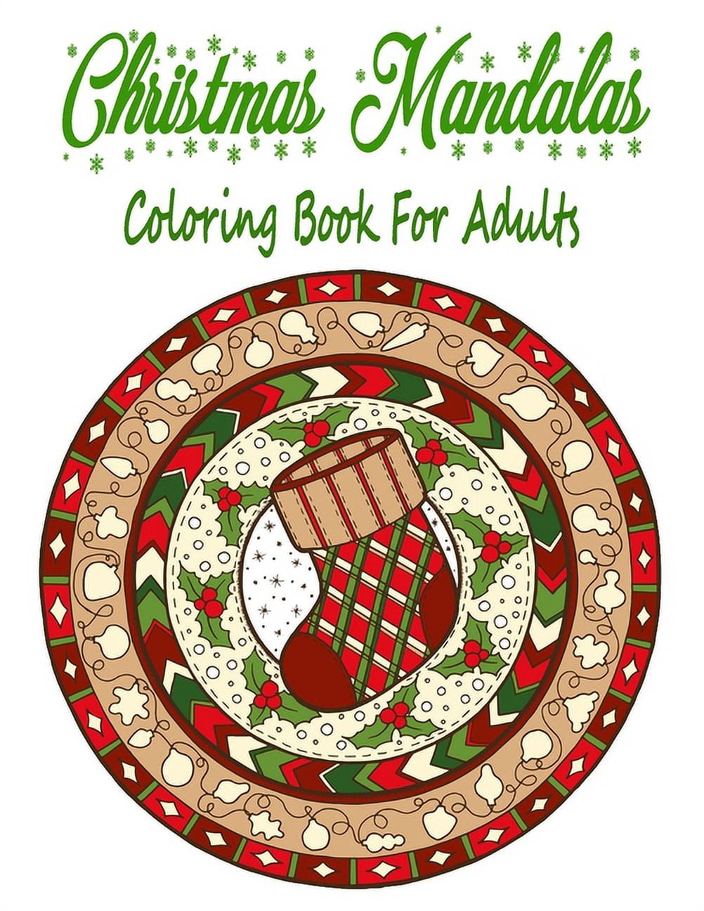 Christmas Mandalas Coloring Book For Adults: 110 Unique Christmas ...
