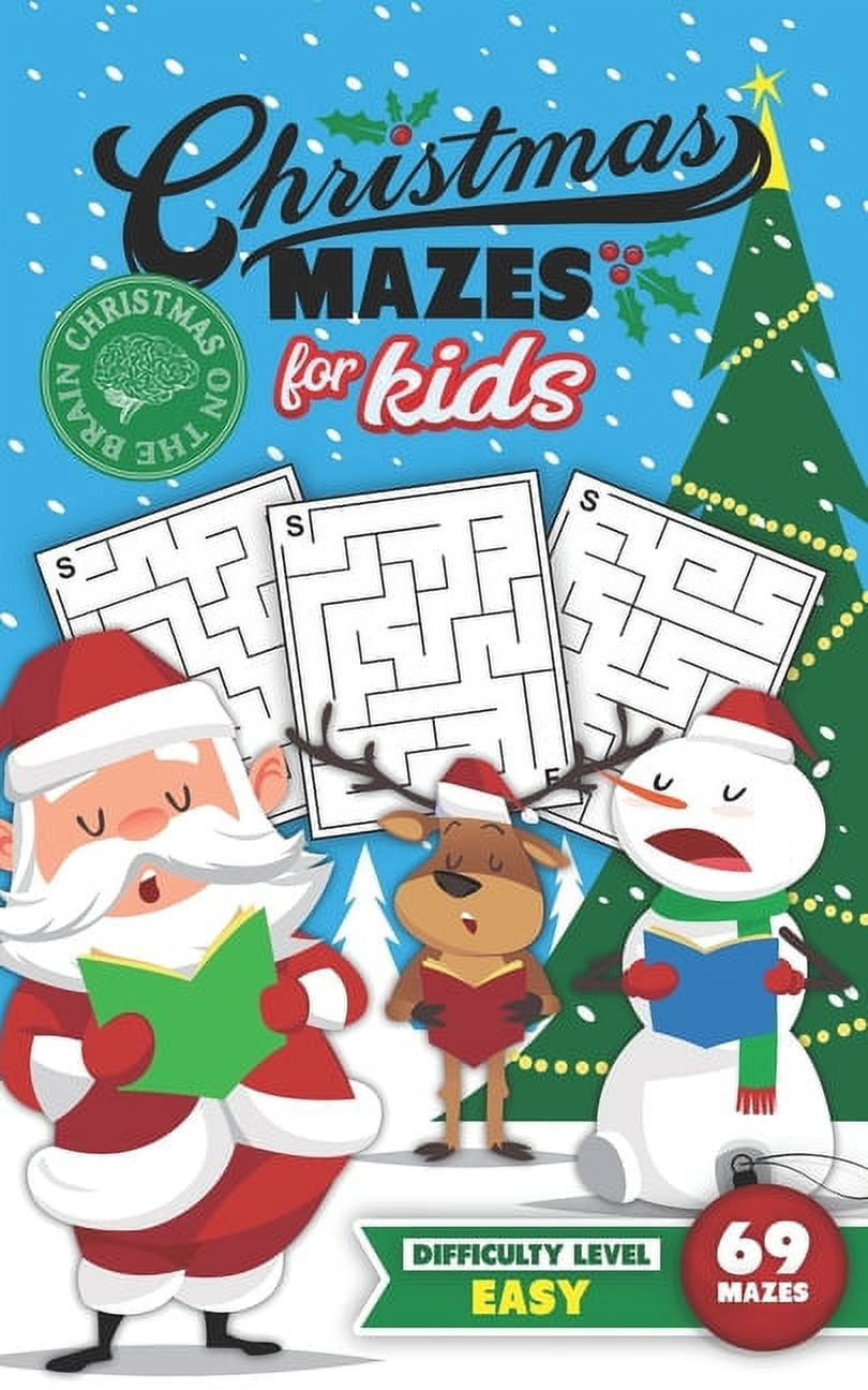 Christmas Mazes for Kids 69 Mazes Difficulty Level Easy: Fun Maze ...