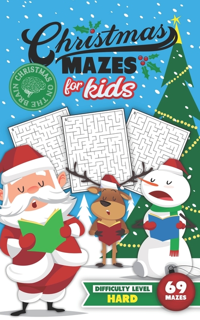 Christmas Mazes for Kids 69 Mazes Difficulty Level Hard: Fun Maze ...