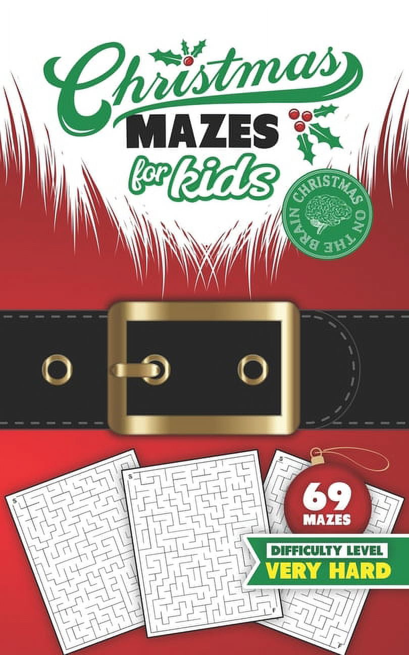 Christmas Mazes for Kids 69 Mazes Difficulty Level Very Hard : Fun Maze ...