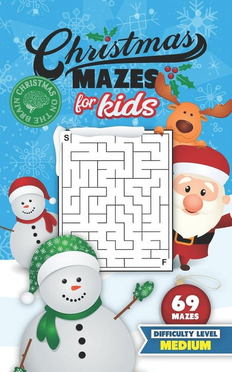 Christmas Mazes for Kids 69 Mazes Difficulty Level Medium: Fun Maze ...