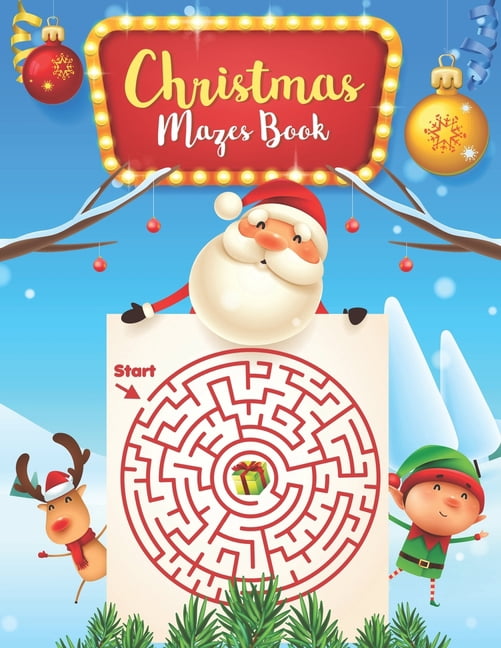 Christmas Mazes book: For Kids: An Amazing Mazes Activity Book for Kids ...