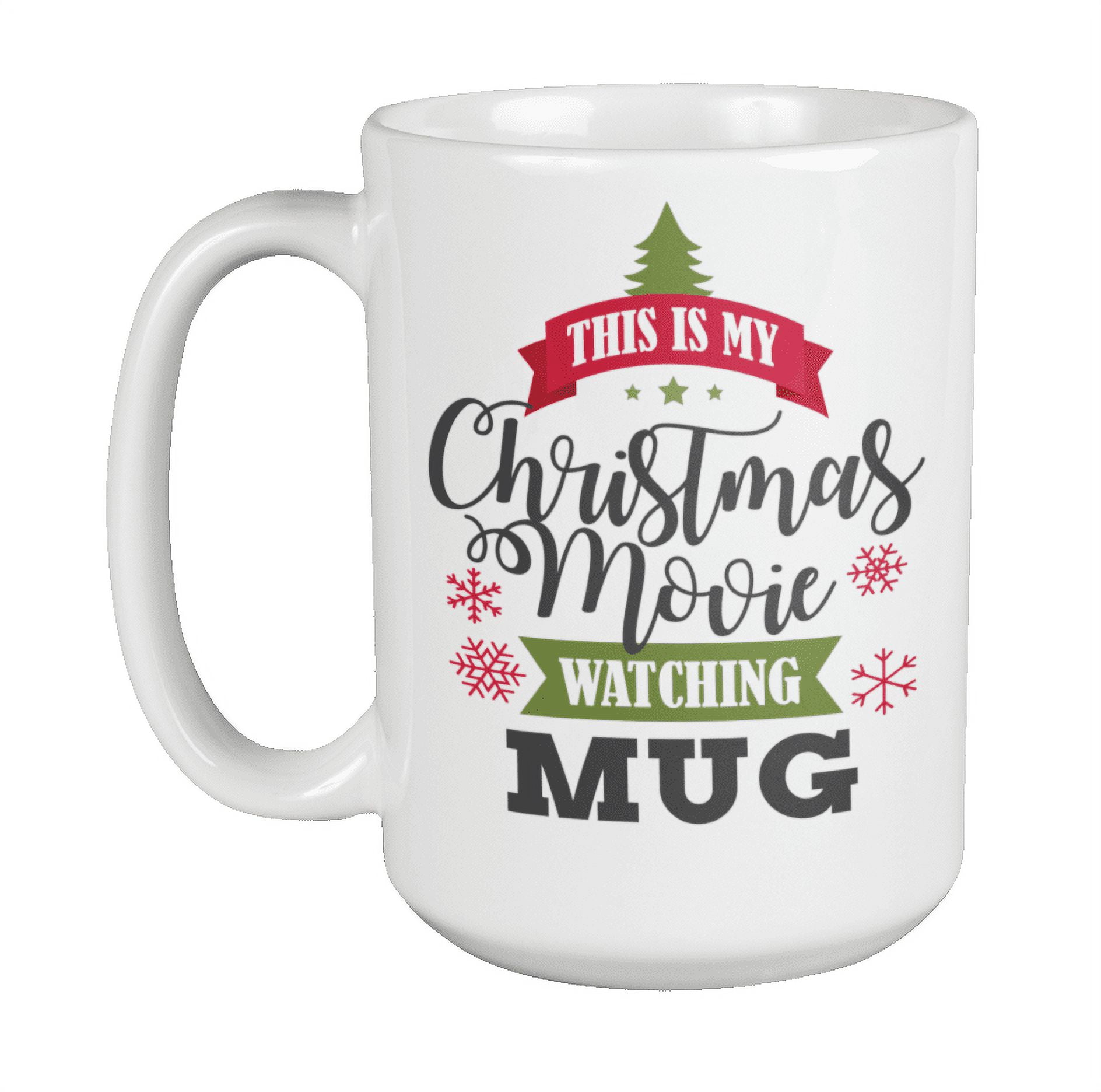 This Is My Christmas Movie Watching Mug. Funny Snowflake & Pine Tree ...