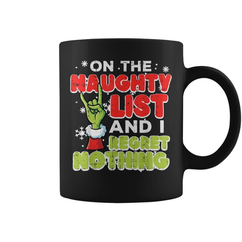 Christmas Naughty List Regret Nothing Xmas Women Coffee Mugs - Walmart.com