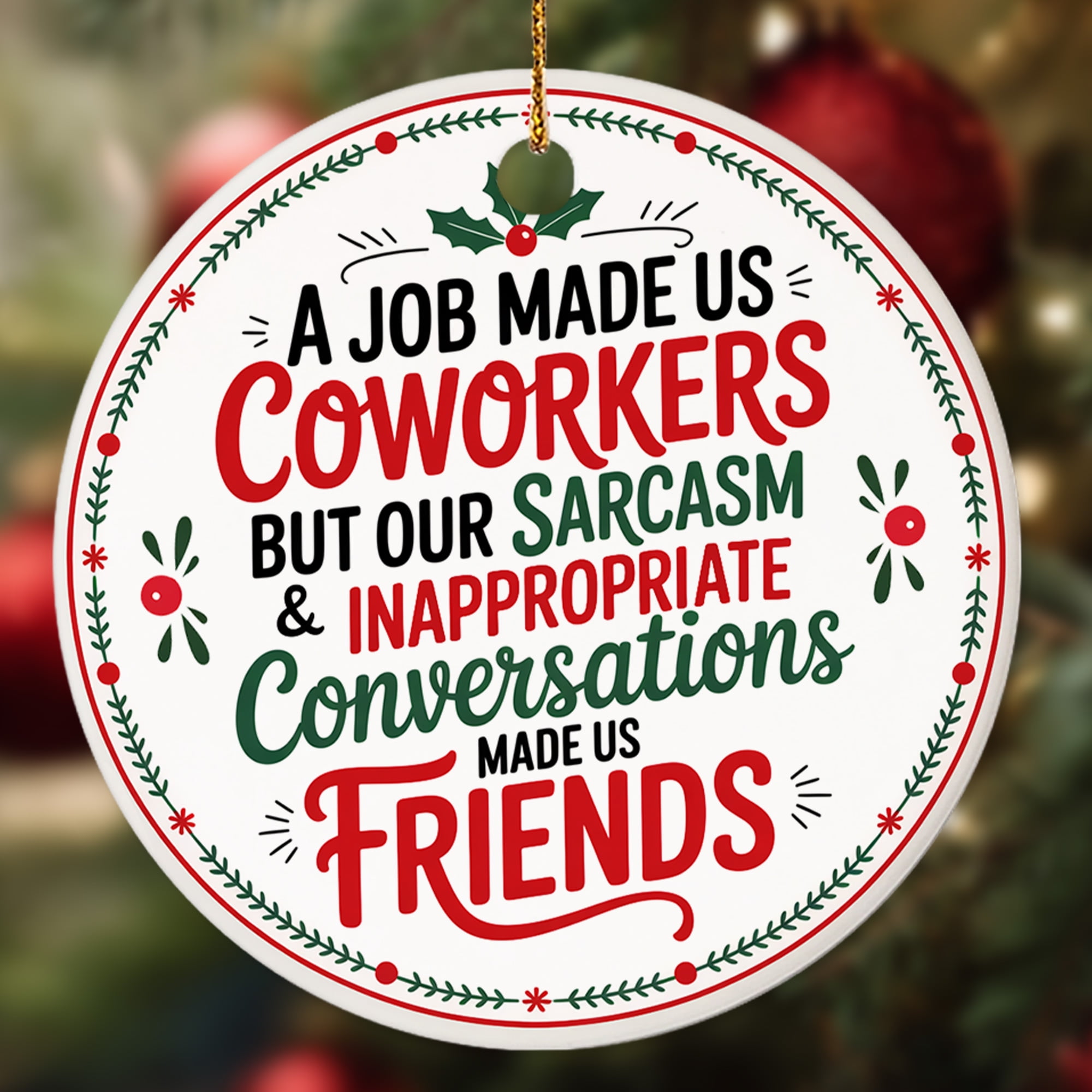 Christmas Ornament Round – Funny Coworker Gift with “Sarcasm ...