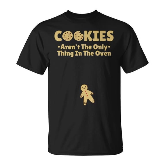 Christmas Pregnant Cookies Arent The Only Thing In The Oven TShirt ...
