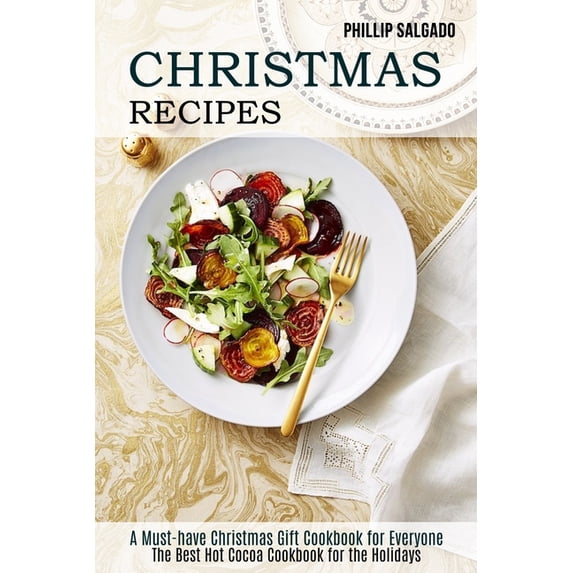 Christmas Recipes: The Best Hot Cocoa Cookbook for the Holidays (A Must ...