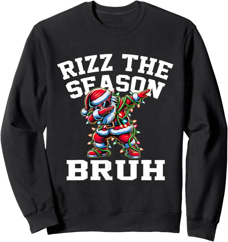 Christmas Rizzmas Santa Xmas Rizz The Season Bruh Unisex Crewneck ...