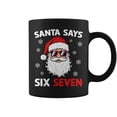Christmas Santa Say 67 Six Seven Meme Xmas Holiday Coffee Mugs ...