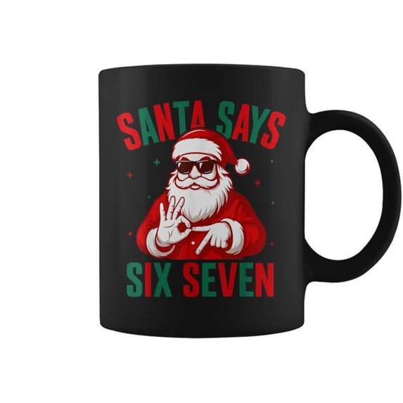 Christmas Santa Says 6 7 Gen Z Meme Holiday Humor Coffee Mugs - Walmart.com