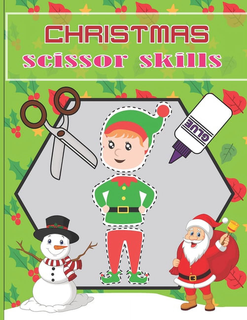Christmas Scissor Skills: A Fun Cut & Paste Activity Book & Advent ...