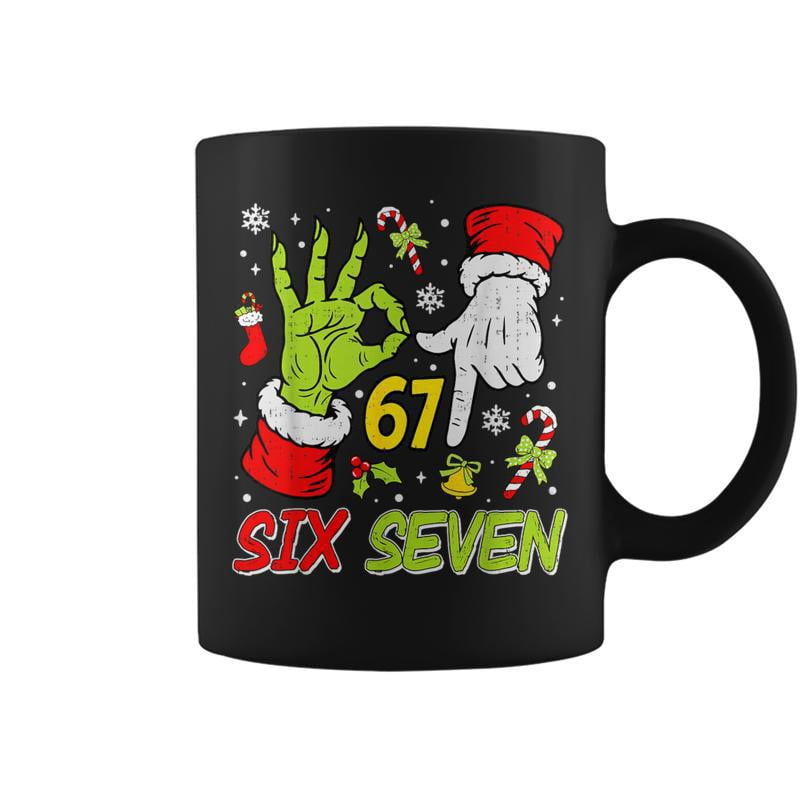 Christmas Six Seven 67 Meme 6 7 Xmas Holiday Slang Coffee Mugs ...