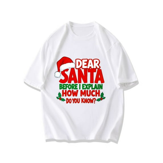 Christmas T-Shirt Black Dear Santa Before I Explain How Much Do You ...