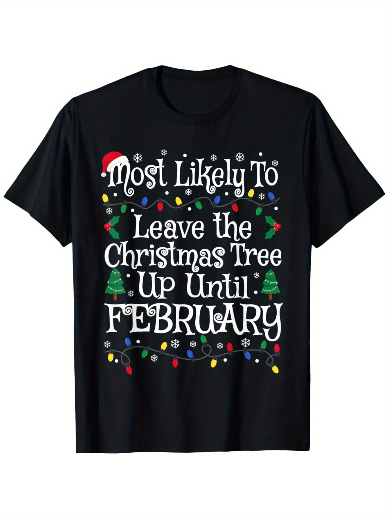 Christmas TShirt for Adults Most Likely To Leave the Christmas Tree Up ...