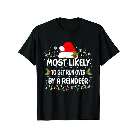 Christmas TShirt for Adults with Santa Hat and Most Likely to Get Run ...