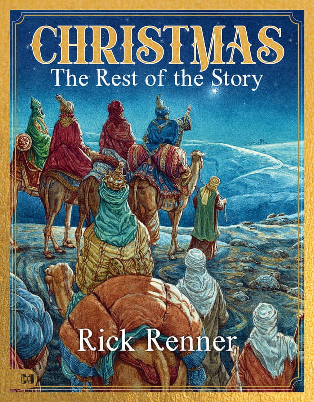 Rick Renner's Christmas - The Rest of the Story: A Purposeful Hardcover ...