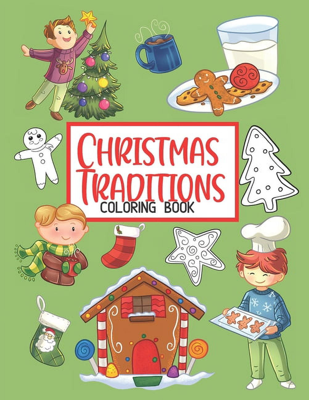 Christmas Traditions Coloring Book: 50 Cute Color Pages for Toddlers ...