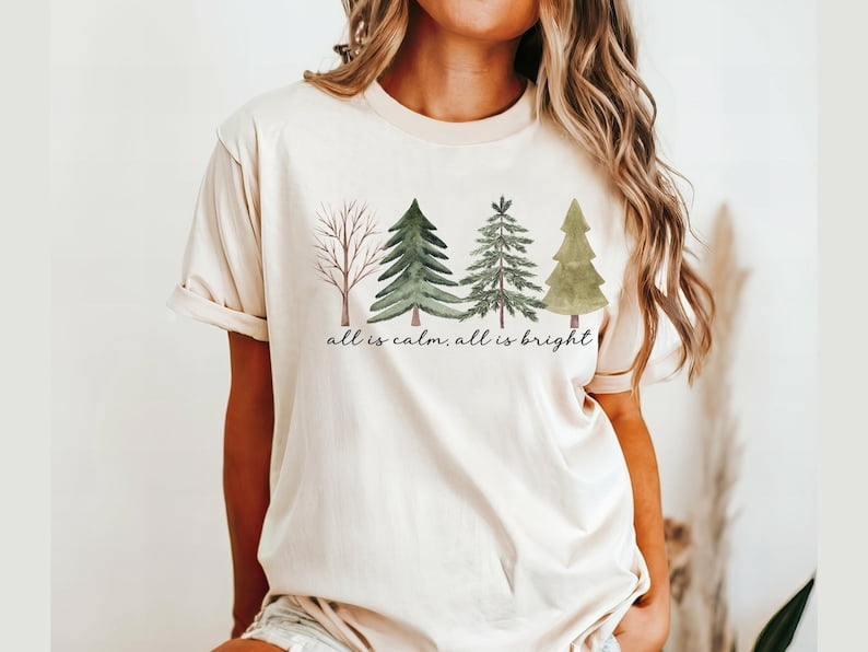 Christmas Trees All is Calm All is Bright, Christmas T-Shirt for Women ...