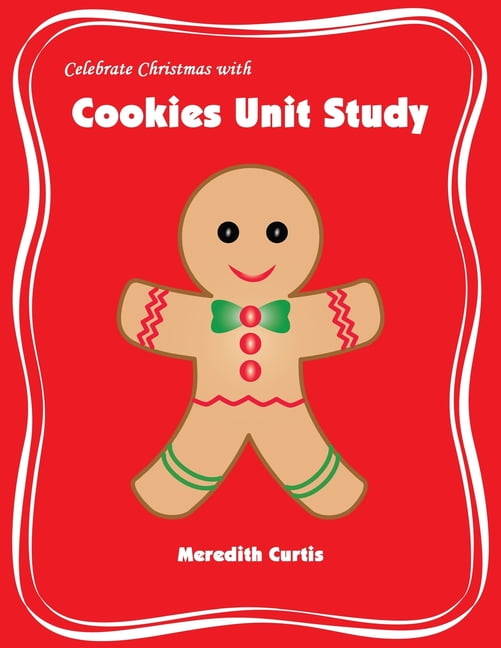 Christmas Unit Studies: Celebrate Christmas with Cookies Unit Study ...