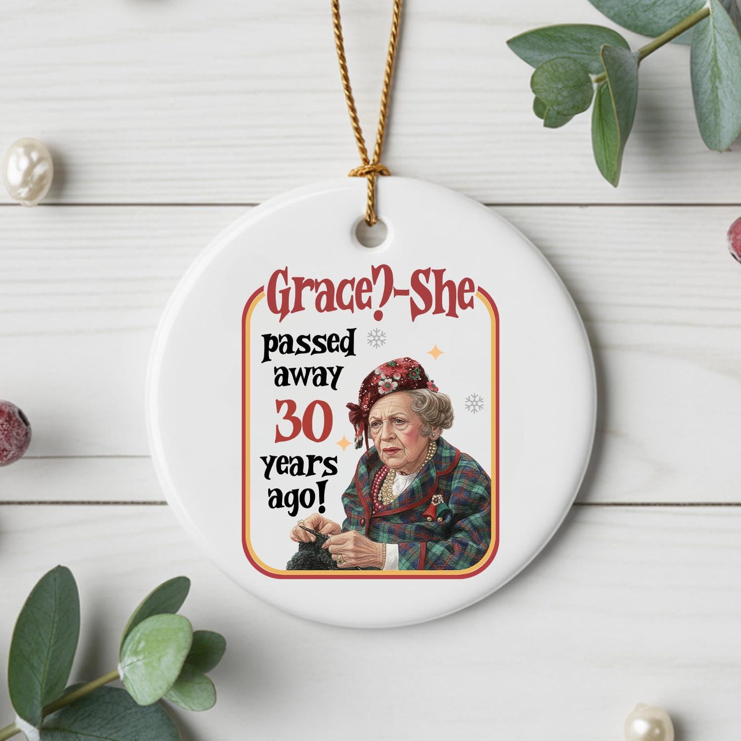 Christmas Vacation Movie Ornament: Grace She Passed Away 30 Years Ago ...