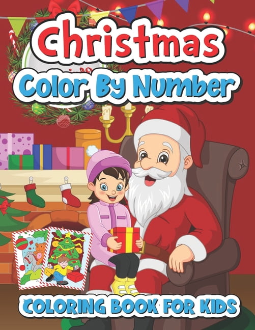 Christmas color by number coloring book for kids: Christmas Coloring ...