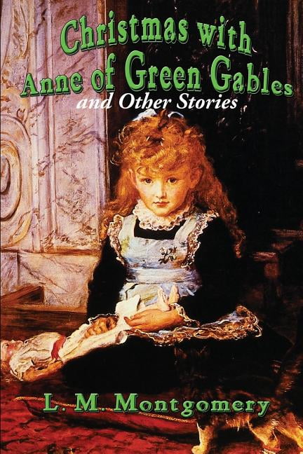 Christmas with Anne of Green Gables and Other Stories (Paperback ...