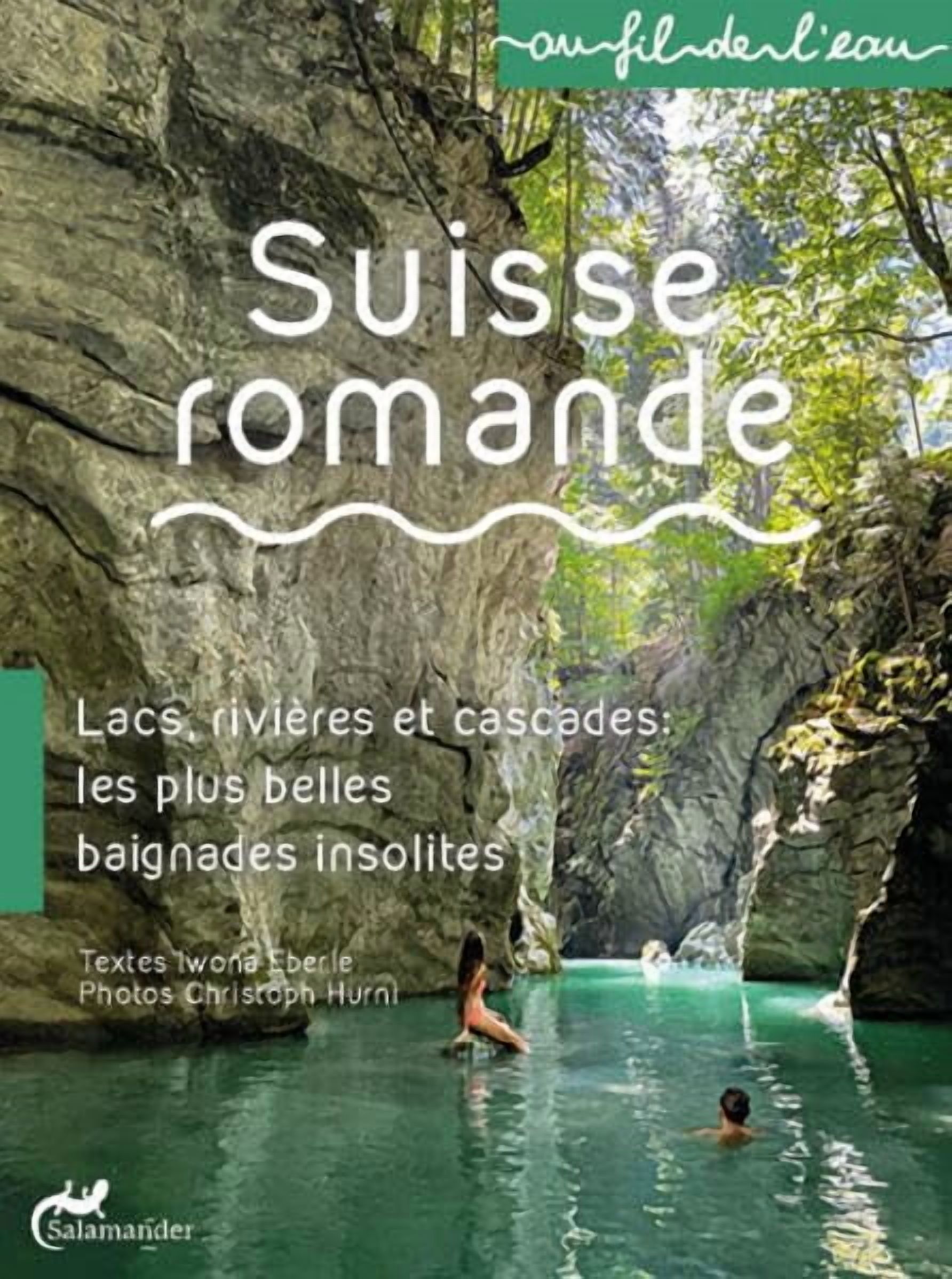 Christoph Hurni Suisse romande: Lacs, rivières et cascades: les plus ...