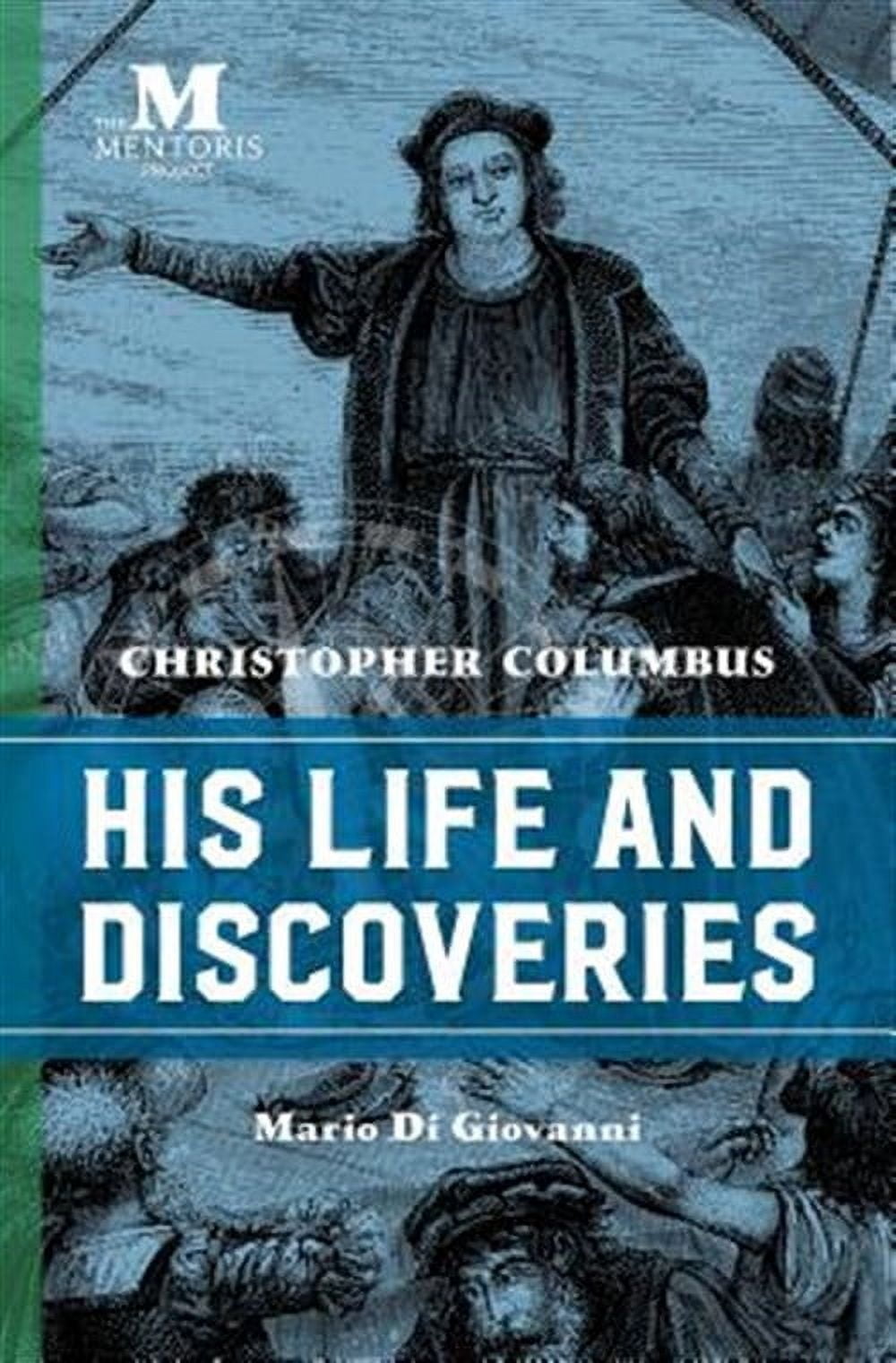 Christopher Columbus: His Life and Discoveries (Paperback) by Mario Di ...